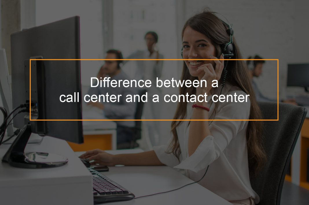 What is the difference between a contact center and a call center ...