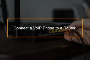 How to connect VoIP phone to router? - FlashMob Computing
