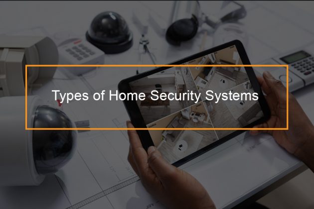 The ultimate guide to different types of home security systems ...