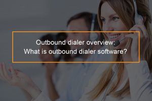 What is an outbound dialer? - FlashMob Computing