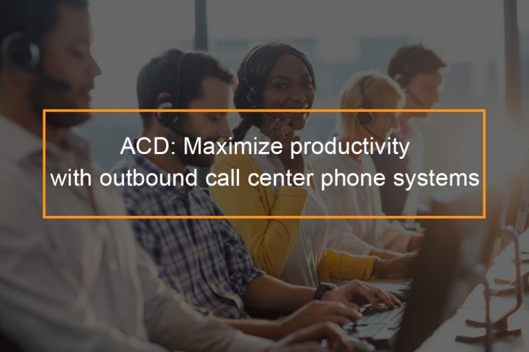 What is ACD in a call center? - FlashMob Computing